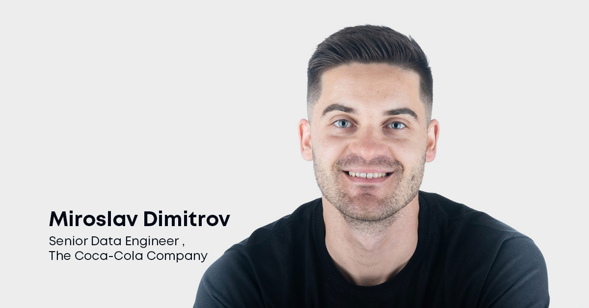 Data Engineer Q&A with Miroslav Dimitrov, The Coca-Cola Company